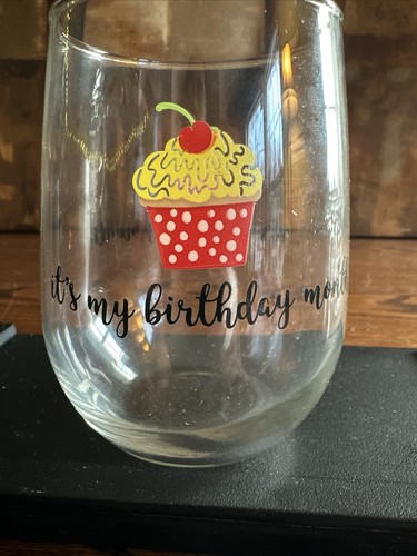 1x Stemless Wine Glass “ It’s My Birthday Month “ Cupcake With Cherry ...