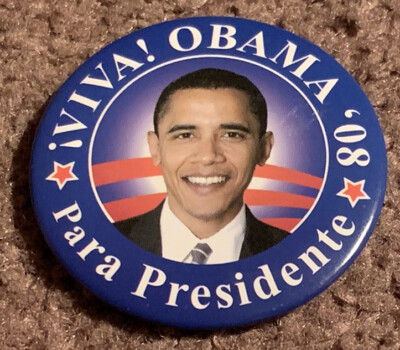 !Viva! Obama ‘08 Para Presidente Spanish Latino Campaign Pin Pinback ...