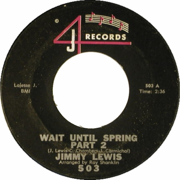Jimmy Lewis - Wait Until Spring 1963 7" 4 J Records 503 Very Good (VG ...