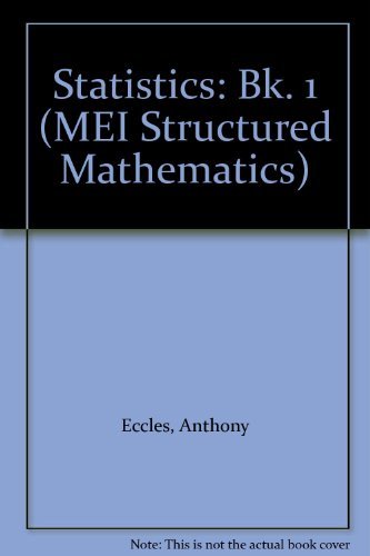 Statistics: Bk. 1 (MEI Structured Mathematics) By Anthony Eccles | eBay