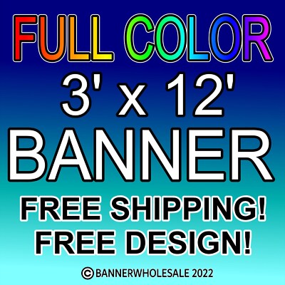 3' x 12' Custom Vinyl Banner 13oz Full Color Outdoor Sign 3x12 FREE ...