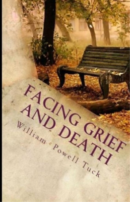William Powell Tuck Facing Grief and Death (Poche) | eBay