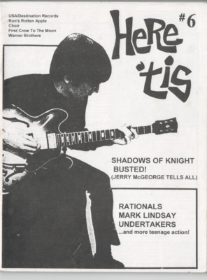 HERE TIS MAGAZINE #6 Shadows of Knight/The Rationals/Undertakers/Mark ...