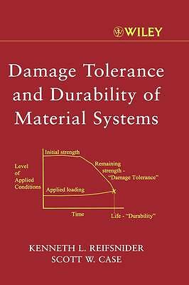Damage Tolerance and Durability of Material Systems by Kenneth L ...