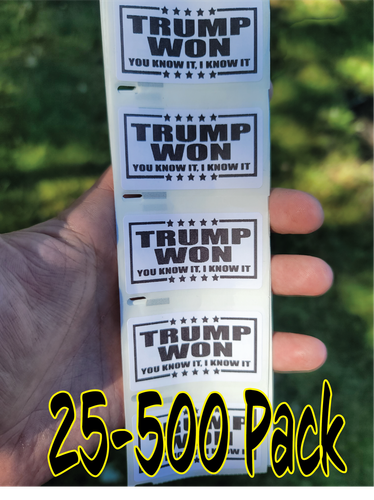 TRUMP WON YOU KNOW IT Stickers 25-500 Pack politic decals bulk decal ...
