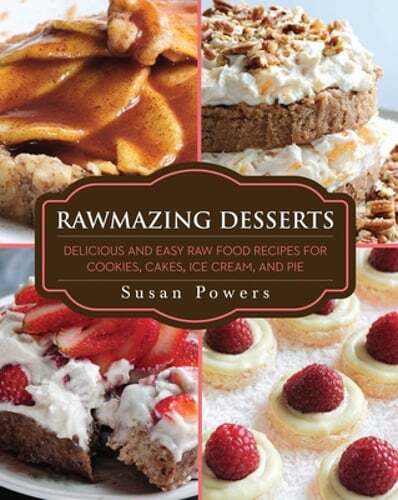 Rawmazing Desserts: Delicious and Easy Raw Food Recipes for Cookies ...