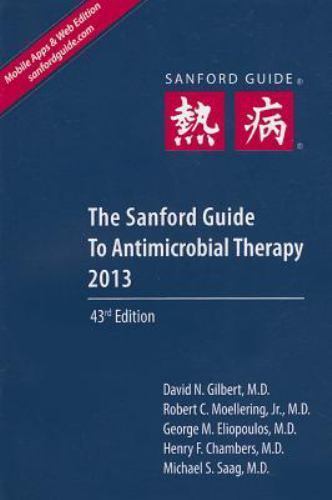 Sanford Guides: Sanford Guide to Antimicrobial Therapy by Robert C ...