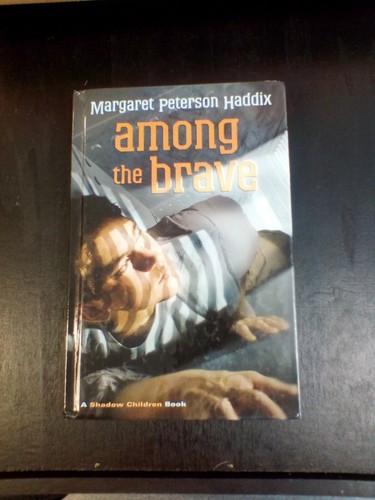 AMONG THE BRAVE, A Shadow children Book 1st edition | eBay
