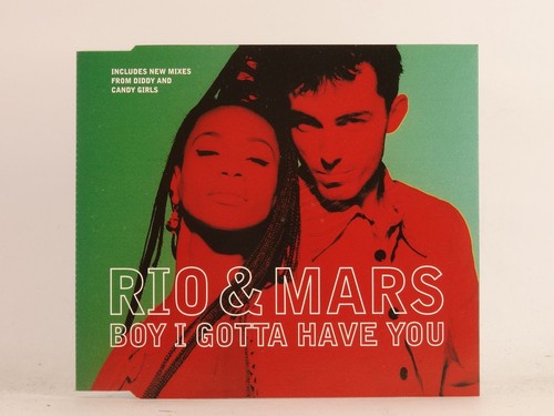 RIO AND MARS BOY I GOTTA HAVE YOU (C78) 5 Track CD Single along with ...