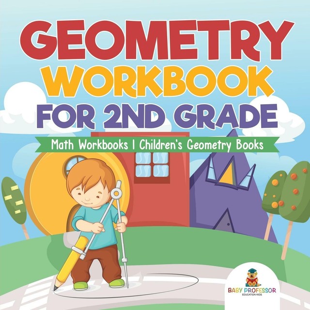 Geometry Workbook for 2nd Grade - Math Workbooks | Children's Geometry ...
