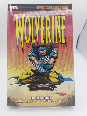 Marvel Comics Epic Collection / Wolverine Vol 7 To The Bone ...