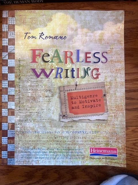 Fearless Writing : Multigenre to Motivate and Inspire by Tom Romano ...