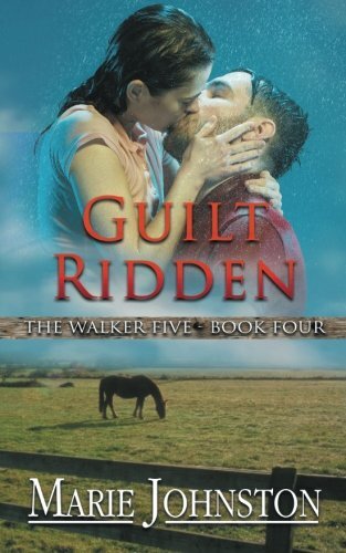 GUILT RIDDEN (THE WALKER FIVE) (VOLUME 4) By Marie Johnston **BRAND NEW ...
