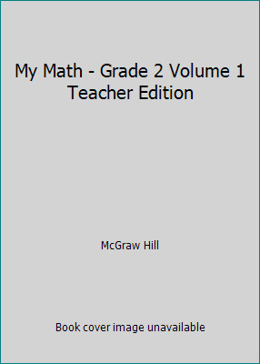 My Math - Grade 2 Volume 1 Teacher Edition by McGraw Hill | eBay