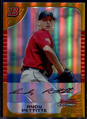 2005 Bowman Chrome #7 Andy Pettitte Gold Refractor 04/50 Astros Yankees ...