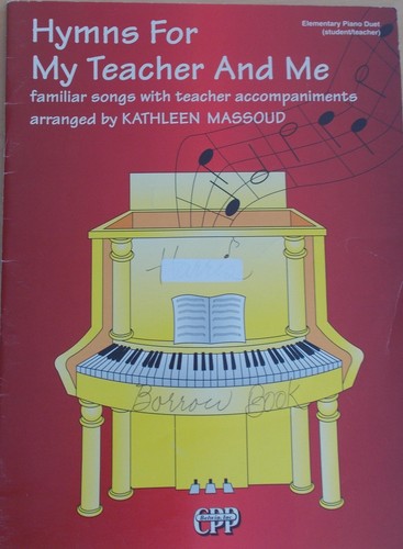 Hymns My Teacher & Me Elementary Duets Arr Kathleen Massoud | eBay