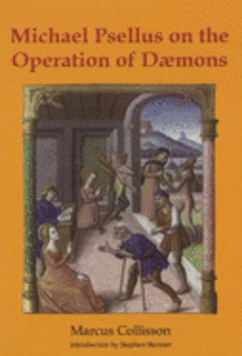 Michael Psellus on The Operation of Daemons by Marcus Collisson ...