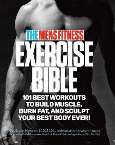 The Men's Fitness Exercise Bible: 101 Best Workouts To Build Muscle ...