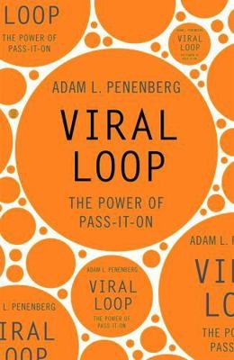 Viral Loop: The Power of Pass-It-On. Adam L. Penenberg 340918691| eBay