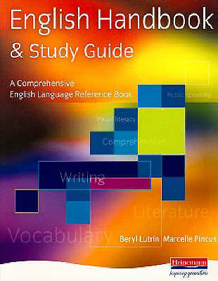 The English Handbook and Study Guide: A Comprehensive English Reference ...