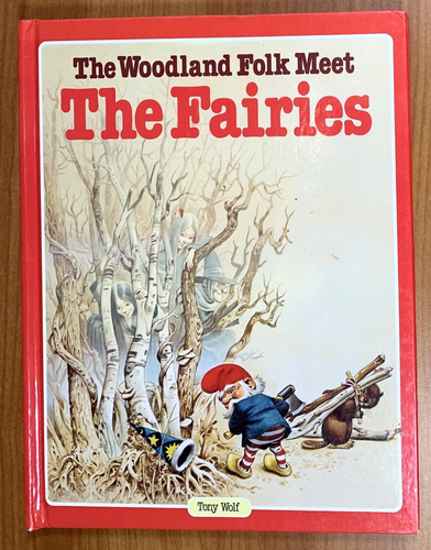 Children's Vintage Fiction Tony Wolf The Woodland Folk Meet The Fairies ...