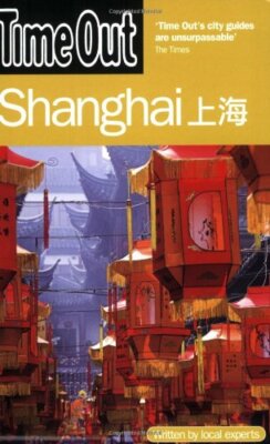 Time Out Shanghai 3rd edition by Time Out Guides Ltd Paperback Book The ...