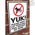 YUK! 'DON'T LET YOUR DOG FOUL OUTSIDE HOME' DOG FOULING, EXTERNAL 3MM ...