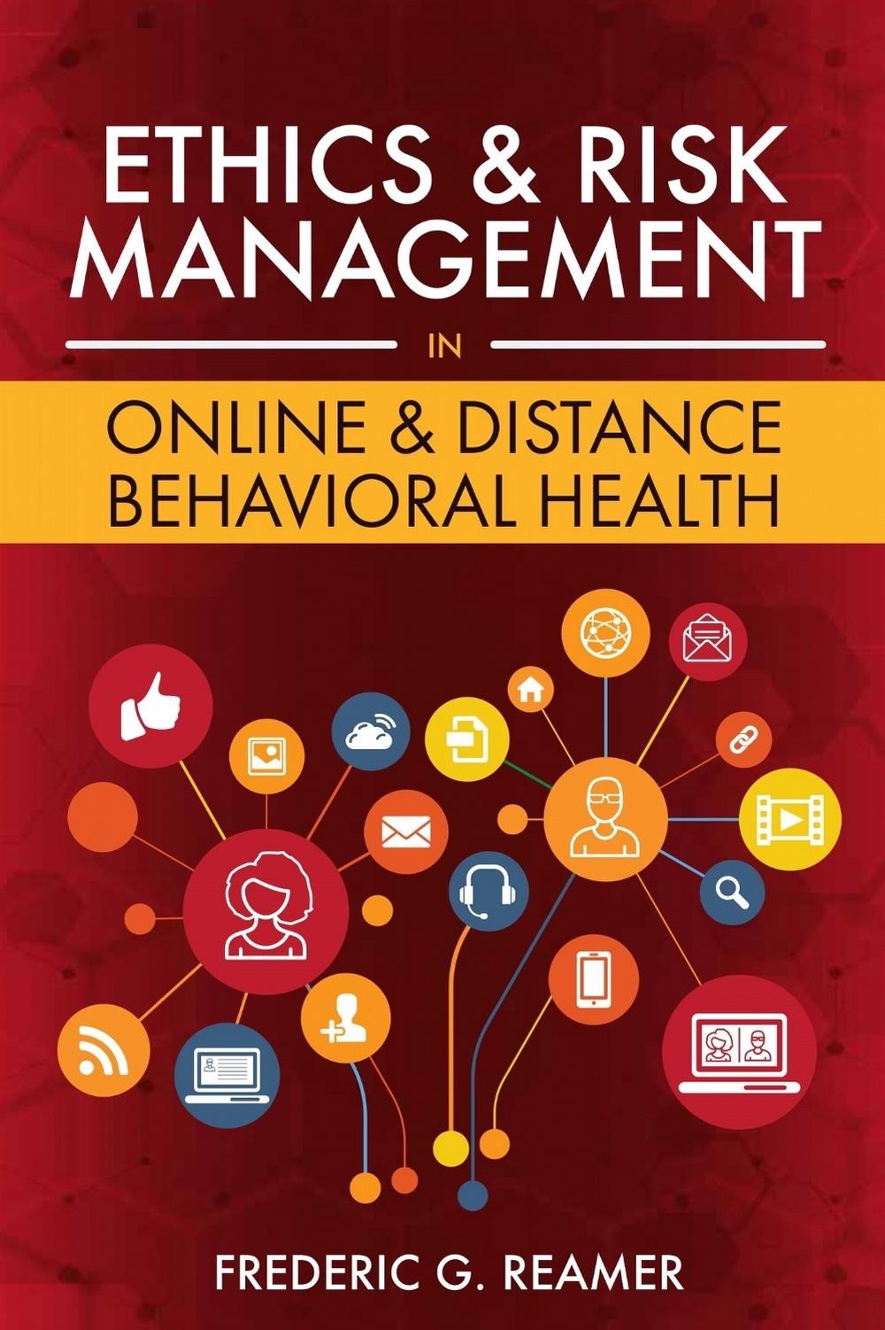 Ethics and Risk Management in Online and Distance Behavioral Health by ...
