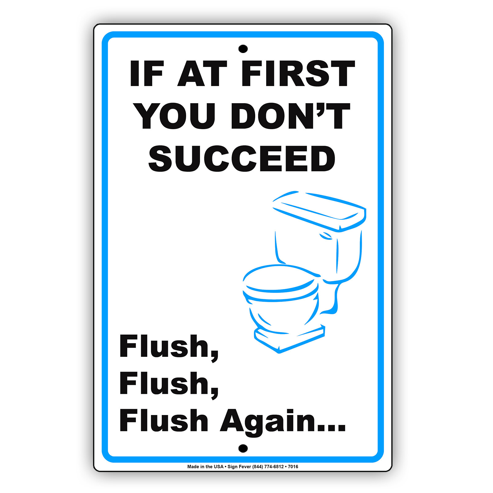 If At First You Don't Succeed Flush Flush Flush Again Washroom Funny ...