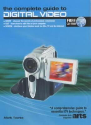 The Complete Guide to Digital Video By Mark Towse. 9781860744426 ...
