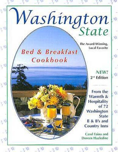 Washington State Bed & Breakfast Cookbook: From the Warmth & Hospita ...
