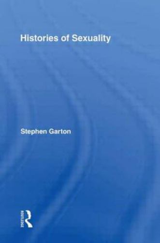 Histories of Sexuality : Antiquity to Sexual Revolution by Stephen ...