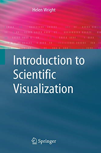 Introduction to Scientific Visualization - NEW Helen Wright 2006 ...