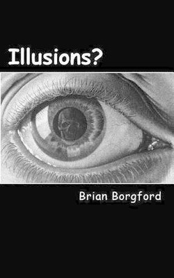 Illusions: A Quartet of Stories of the Possible by Brian Borgford ...