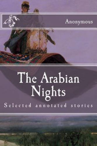 Arabian Nights : Selected Annotated Stories by Anonymous (2015, Trade ...
