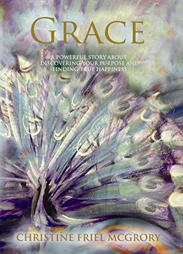 Grace - A powerful story about discovering you... by McGrory, Christine ...