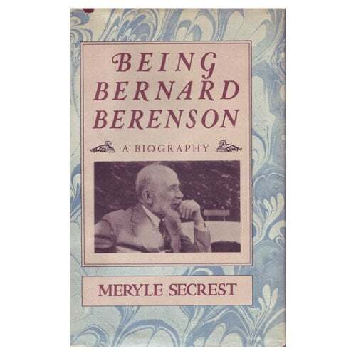 Being Bernard Berenson : A Biography Hardcover Meryle Secrest ...
