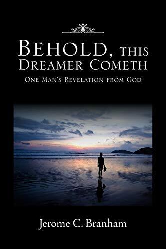 Behold, This Dreamer Cometh by Branham New 9781453536247 Fast Free ...