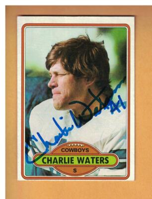 Charlie Waters AUTOGRAPHED 1980 TOPPS FOOTBALL CARD SIGNED DALLAS ...