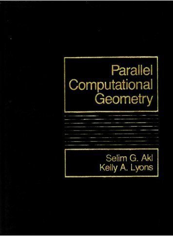 PARALLEL COMPUTATIONAL GEOMETRY By Selim G. Akl & Kelly A. Lyons - Hardcover 9780136520177 | eBay