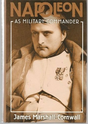 Napoleon: As Military Commander,James Cornwall-Marshall 9780760708606 ...