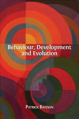 Behaviour, Development and Evolution by Patrick Bateson (2017, Trade ...