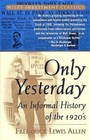 Only Yesterday: An Informal History of the 1920's by Allen, Frederick ...