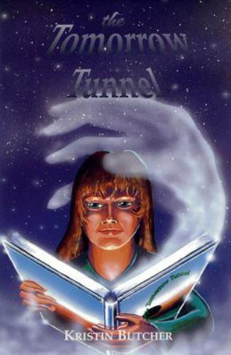 The Tomorrow Tunnel by Kristen Butcher (2006, Trade Paperback ...