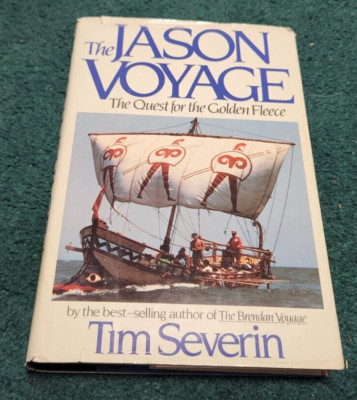 1985 THE JASON VOYAGE Quest for the Golden Fleece Tim Severin Sailing ...
