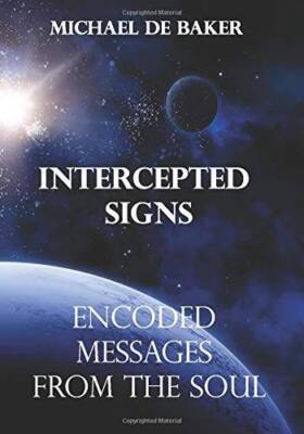 Intercepted Signs: Encoded Messages from the Soul - Paperback - GOOD ...