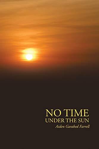 No Time Under the Sun, Aiden Garabed Farrell | eBay