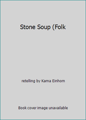 Stone Soup (Folk by retelling by Kama Einhorn | eBay