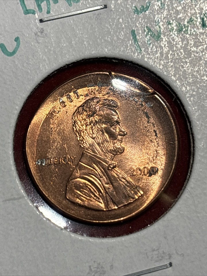 2000 lincoln cent - mint error Large broadstruck With Indent Gem But ...