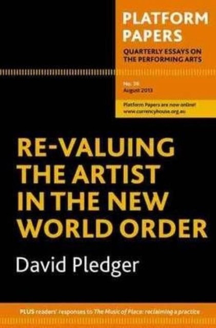 Platform Papers 36: Re-Valuing the Artist in the New World Order: Re ...
